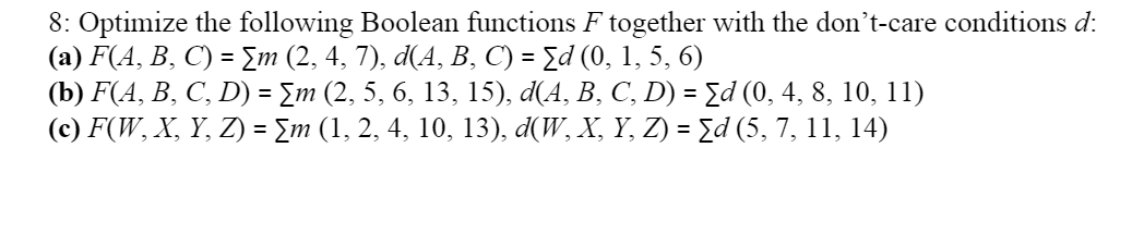 Solved 8: Optimize the following Boolean functions F | Chegg.com