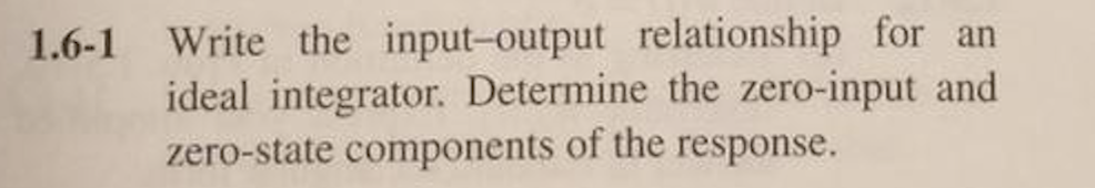Solved 1.6-1 Write the input-output relationship for an | Chegg.com