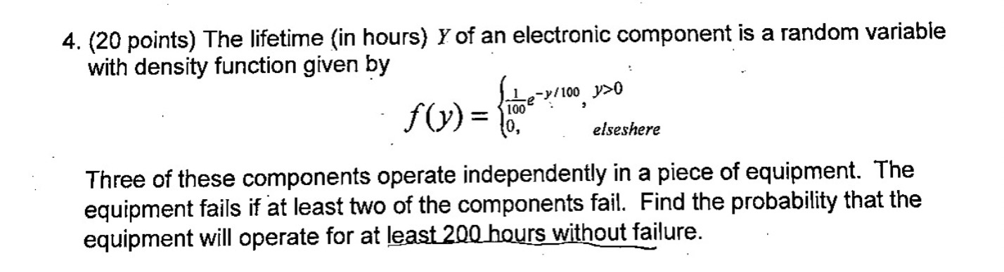 Solved 4. (20 points) The lifetime (in hours) Y of an | Chegg.com