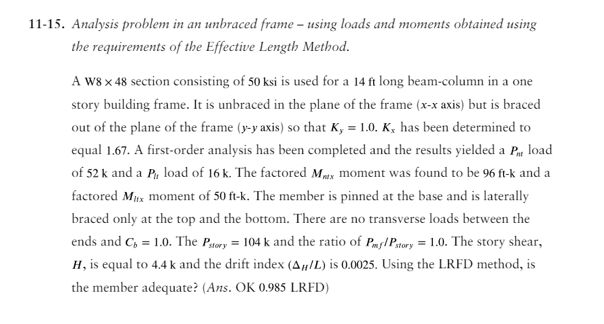 Solved LRFD ﻿ONLY11-15. ﻿Analysis problem in an ﻿unbraced | Chegg.com