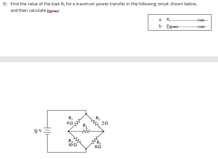 Solved 9) Find the value of the load R for a maximum power | Chegg.com