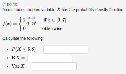 Solved (1 point) A continuous random variable X has the | Chegg.com