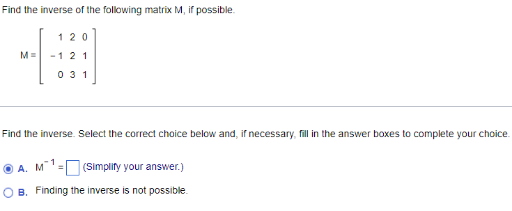 Solved Find the inverse of the following matrix M, if | Chegg.com