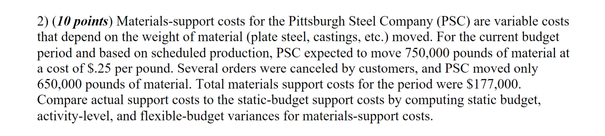 Solved 2) (10 points) Materials-support costs for the | Chegg.com