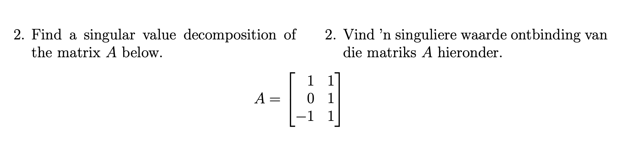 Solved 2. Find a singular value decomposition of the matrix | Chegg.com