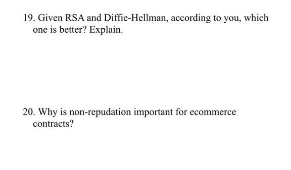 Solved 19. Given RSA and Diffie-Hellman, according to you, | Chegg.com