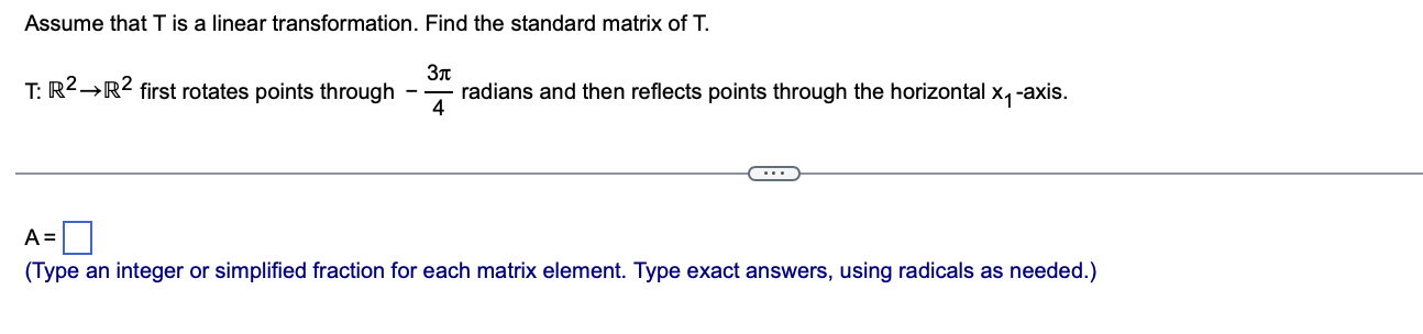 Solved Assume that T is a linear transformation. Find the | Chegg.com