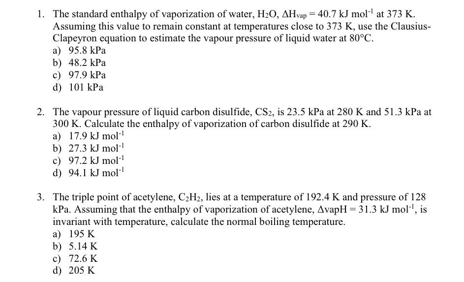 Solved 1. The standard enthalpy of vaporization of water, | Chegg.com