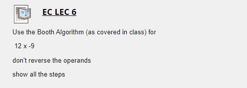 Solved Ec Lec 6 Use The Booth Algorithm As Covered In Chegg