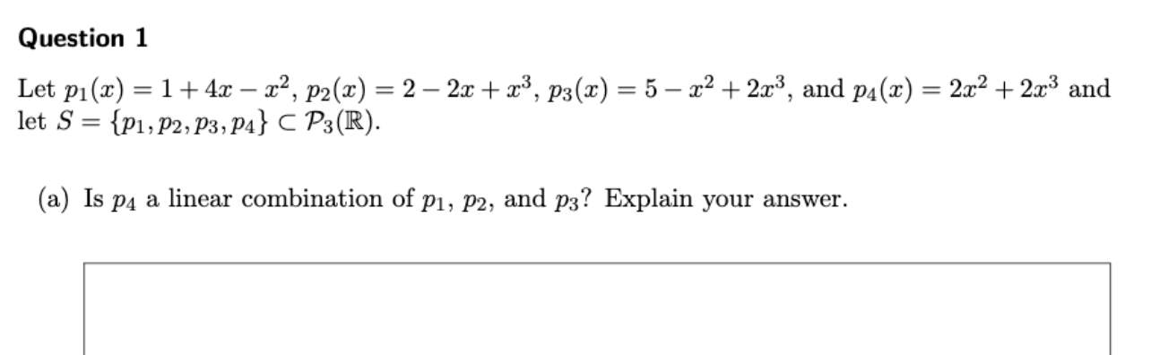 Solved Question 1 Let p1(x) = 1+4x – x2, p2(x) = 2 – 2x + | Chegg.com
