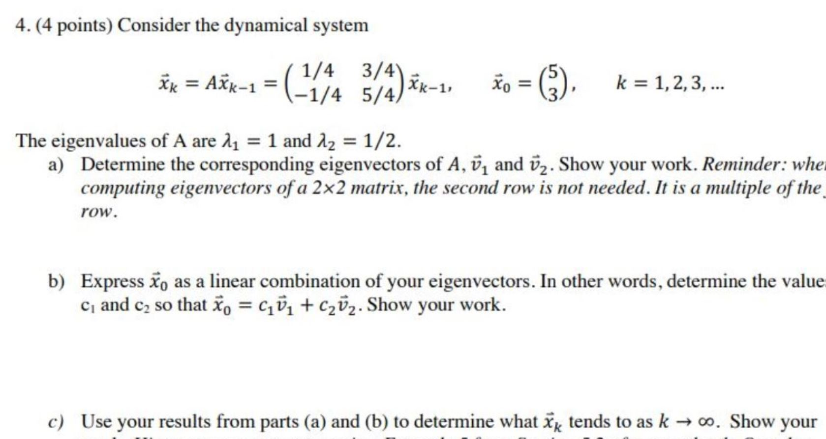 Solved 4.(4 points) Consider the dynamical system ük = Aăx-1 | Chegg.com
