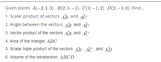 Solved Given points A(-2; 1:3), B(2:5; -1), C(3; -1;2), D(2; | Chegg.com