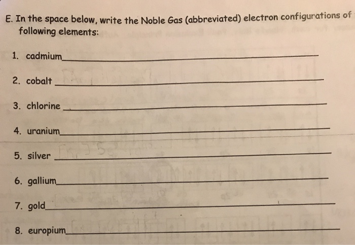 Solved E. In the space below, write the Noble Gas | Chegg.com