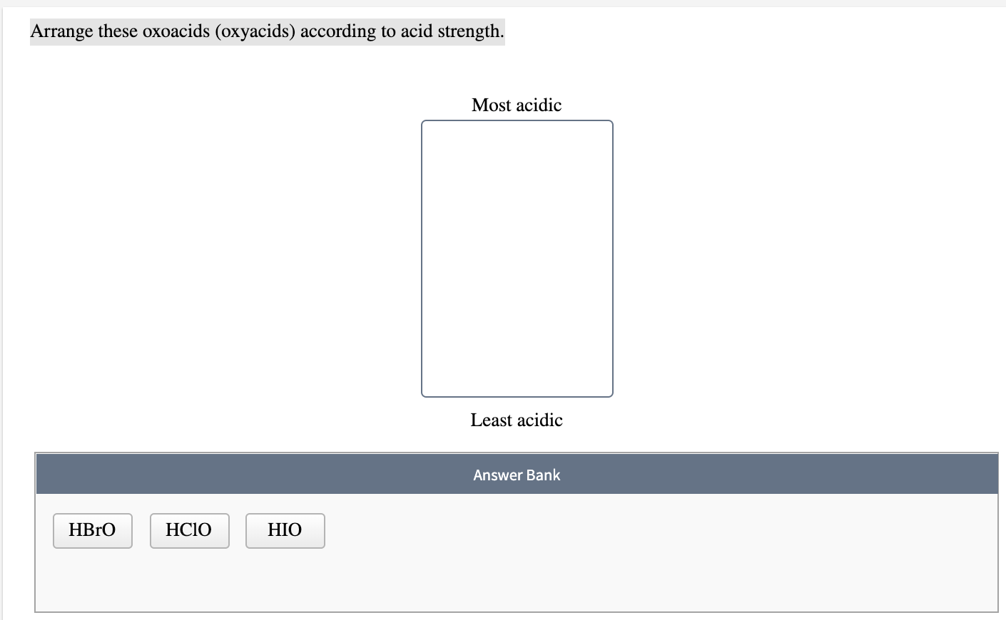 Solved Arrange these oxoacids (oxyacids) according to acid | Chegg.com
