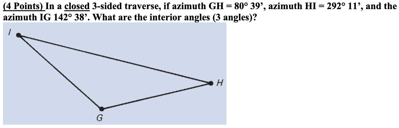 Solved (4 Points) In a closed 3-sided traverse, if azimuth | Chegg.com