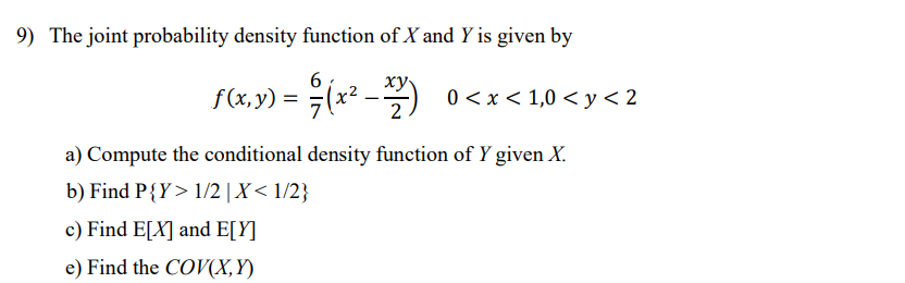 Solved 9) The joint probability density function of X and Y | Chegg.com