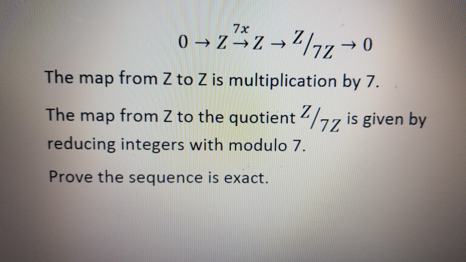 Solved 7X 0 2 z 7/770 The map from Z to Z is multiplication | Chegg.com