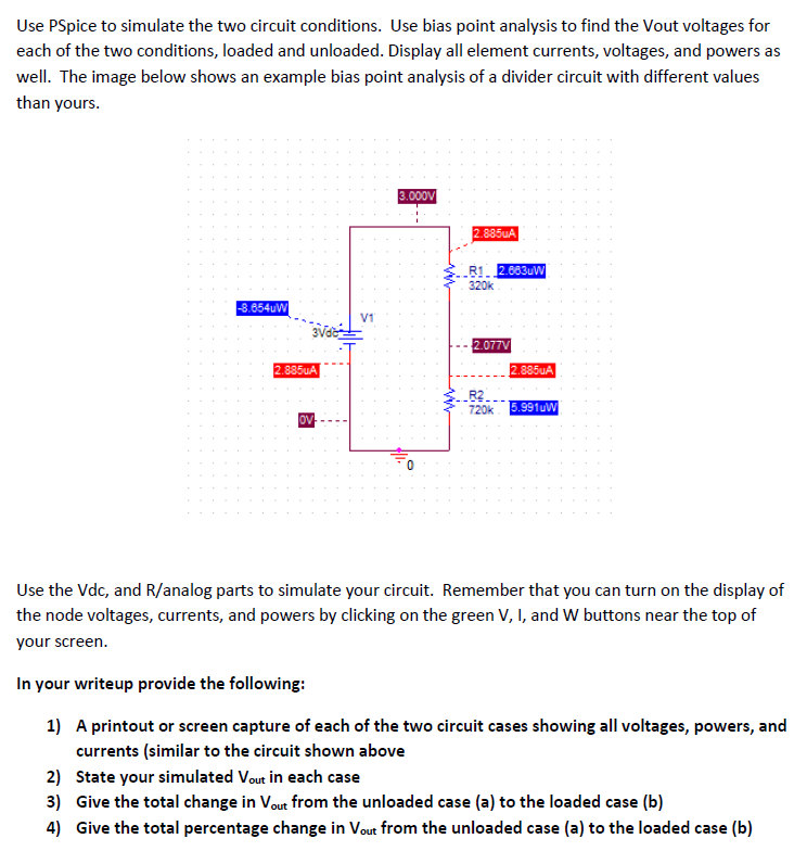 Solved Use PSpice to simulate the two circuit conditions. | Chegg.com