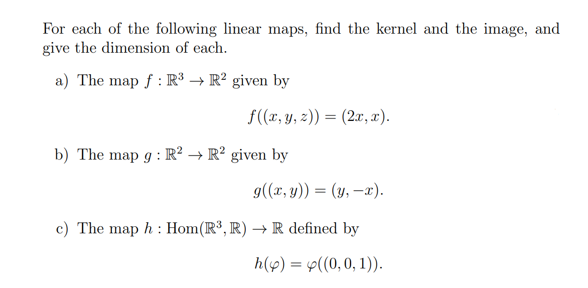Solved For each of the following linear maps, find the | Chegg.com