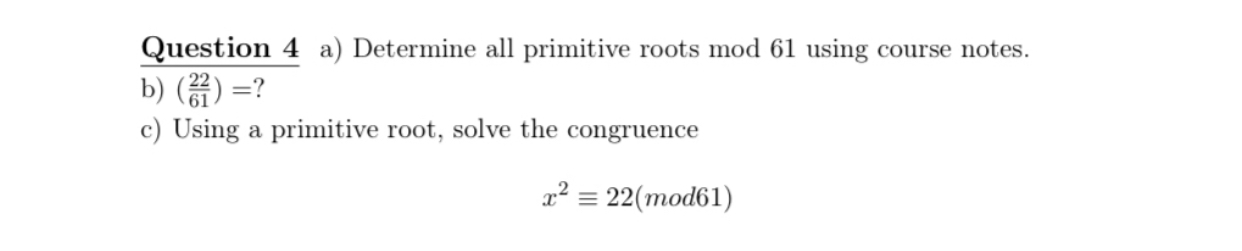 Solved Question 4 a) Determine all primitive roots mod61 | Chegg.com