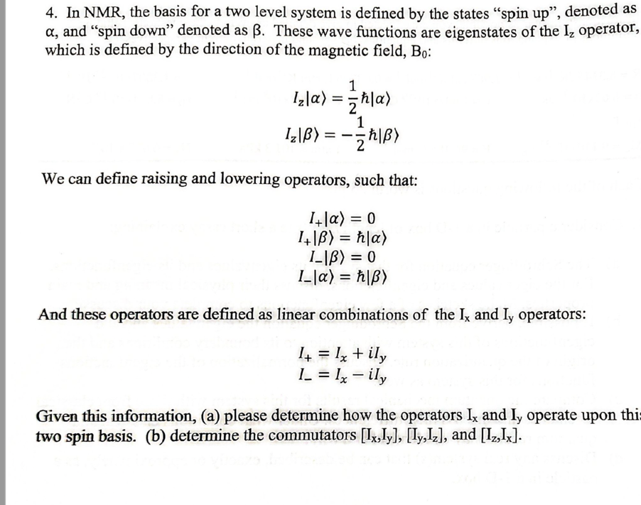 Solved 4. In NMR, the basis for a two level system is | Chegg.com