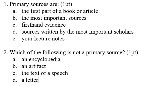 Solved 1. Primary sources are: (1pt) a. the first part of a | Chegg.com