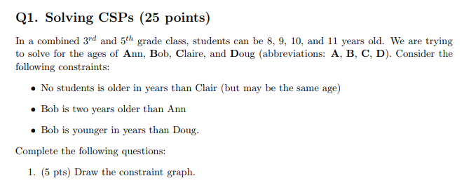 Solved Q1. Solving CSPs (25 points) In a combined 3rd and | Chegg.com