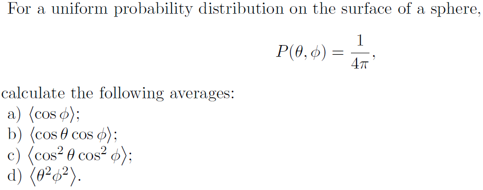 Solved For a uniform probability distribution on the surface | Chegg.com