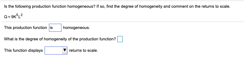 Solved Is the following production function homogeneous? If | Chegg.com