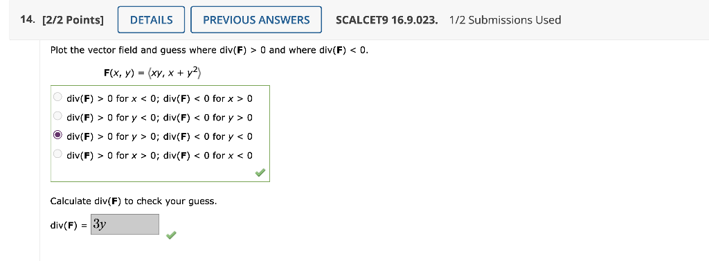 Solved Plot the vector field and guess where div(F)>0 and | Chegg.com