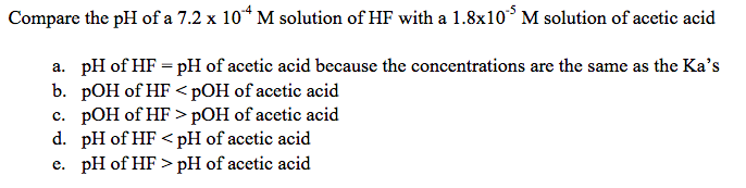 Solved Compare the pH of a 7.2 x 104 M solution of HF with a | Chegg.com