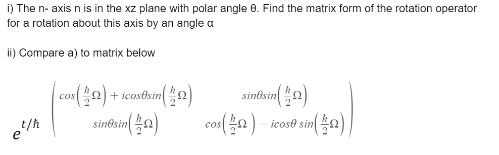 i) The n - axis n is in the xz plane with polar angle | Chegg.com