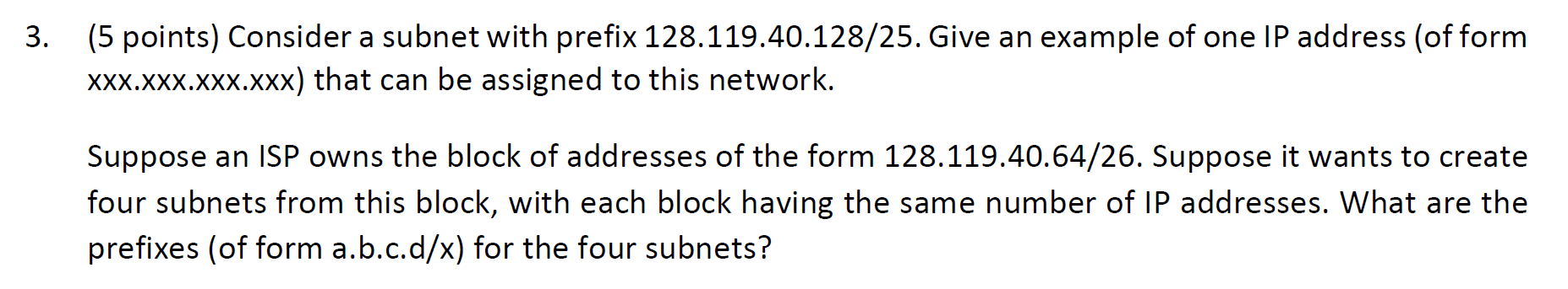 Solved 3. (5 points) Consider a subnet with prefix | Chegg.com