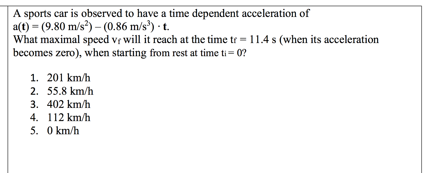 Solved A sports car is observed to have a time dependent | Chegg.com