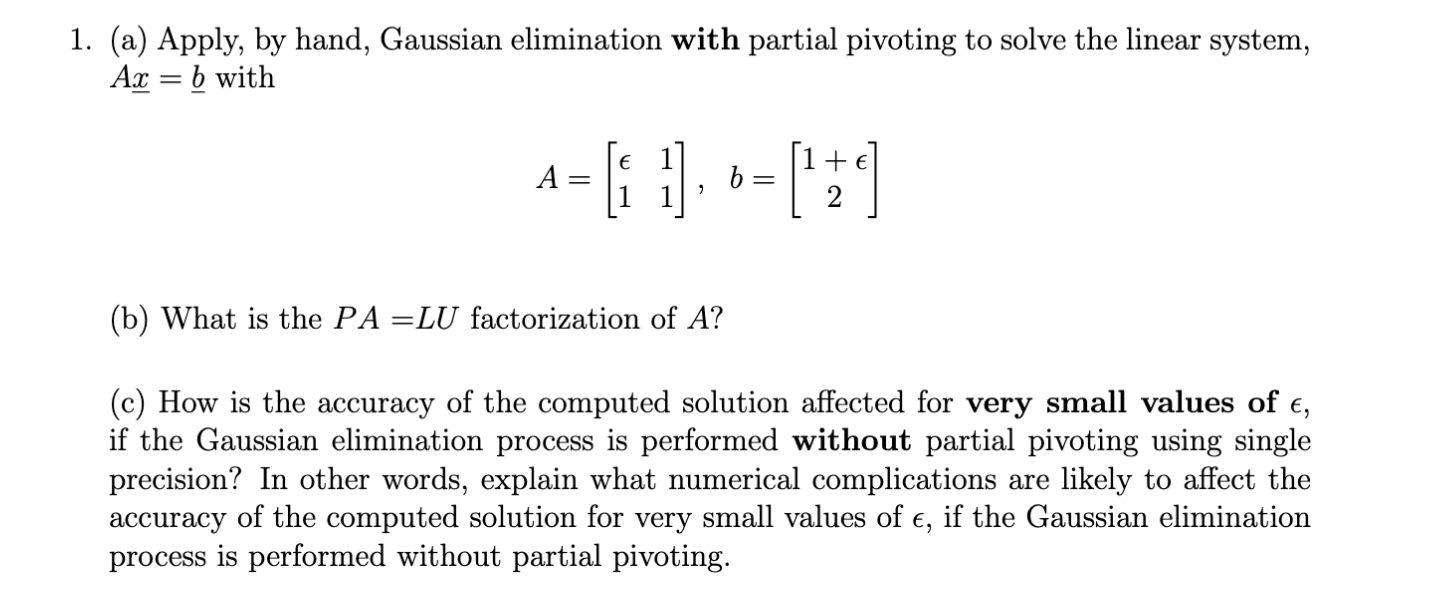 Solved 1. (a) Apply, by hand, Gaussian elimination with | Chegg.com