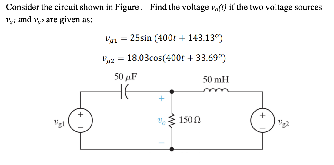 Solved Find the voltage v.(t) if the two voltage sources | Chegg.com
