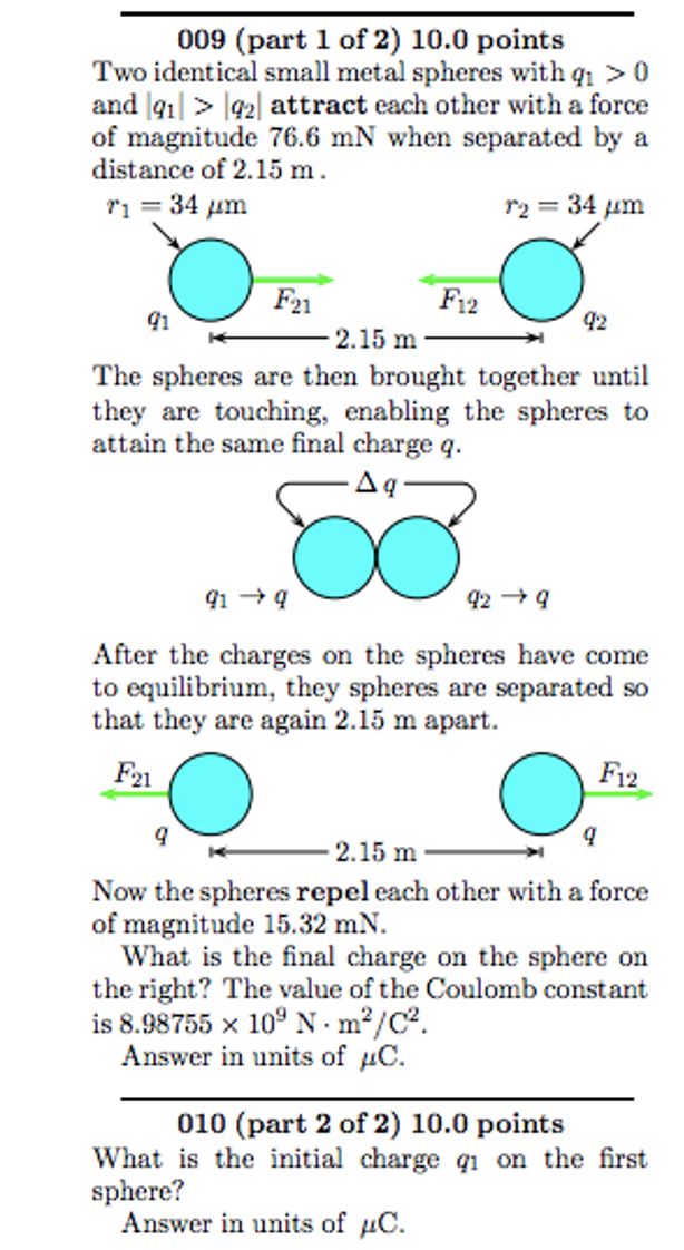 Solved 009 (part 1 of 2) 10.0 points Two identical small | Chegg.com