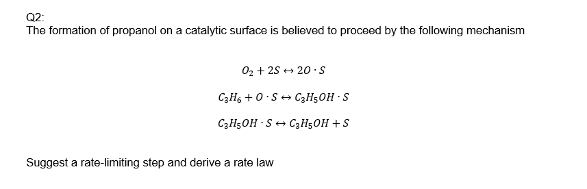Solved Q2: The formation of propanol on a catalytic surface | Chegg.com