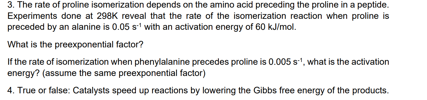 Solved 3. The rate of proline isomerization depends on the | Chegg.com