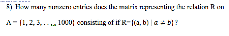 Solved 8) How many nonzero entries does the matrix | Chegg.com