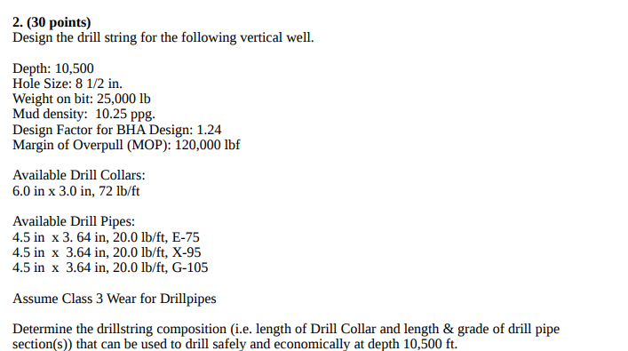 Solved 2. ( 30 points) Design the drill string for the | Chegg.com