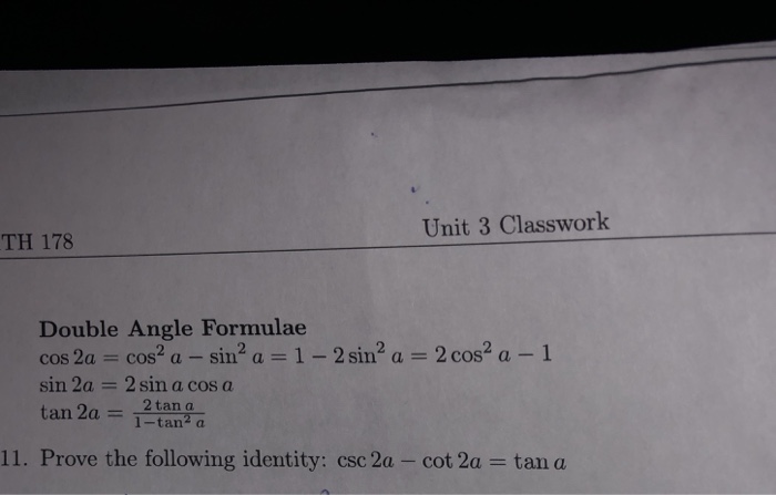 Solved Unit 3 Classwork TH 178 Double Angle Formulae cos 2a- | Chegg.com