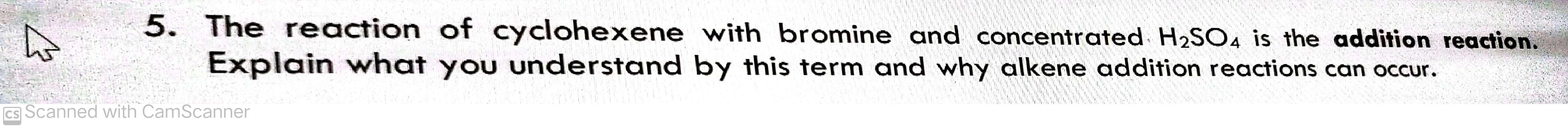Solved 5. The reaction of cyclohexene with bromine and | Chegg.com