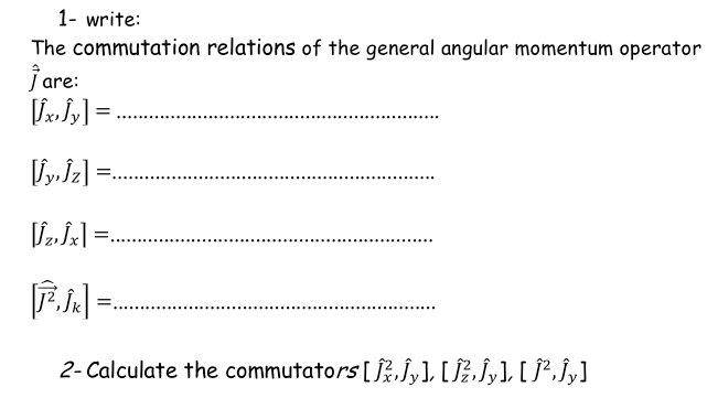 Solved 1- write: The commutation relations of the general | Chegg.com