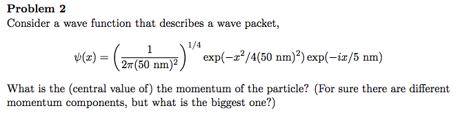 Solved Problem 2 Consider a wave function that describes a | Chegg.com