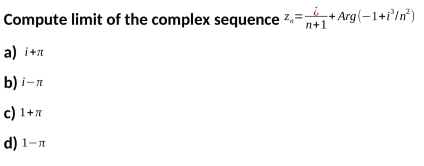 Solved Compute Limit Of The Complex Sequence 