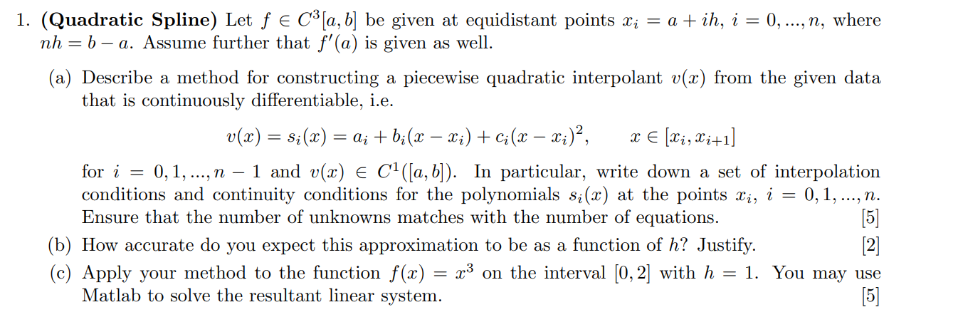 Solved 1. (Quadratic Spline) Let f e C> [a, b] be given at | Chegg.com