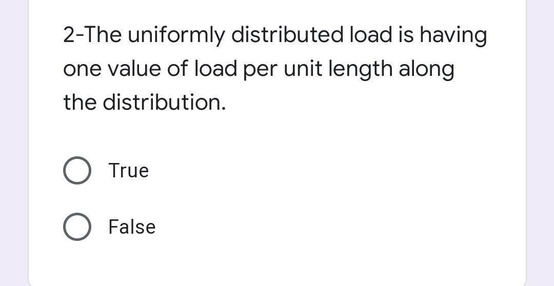 Solved 2-The uniformly distributed load is having one value | Chegg.com