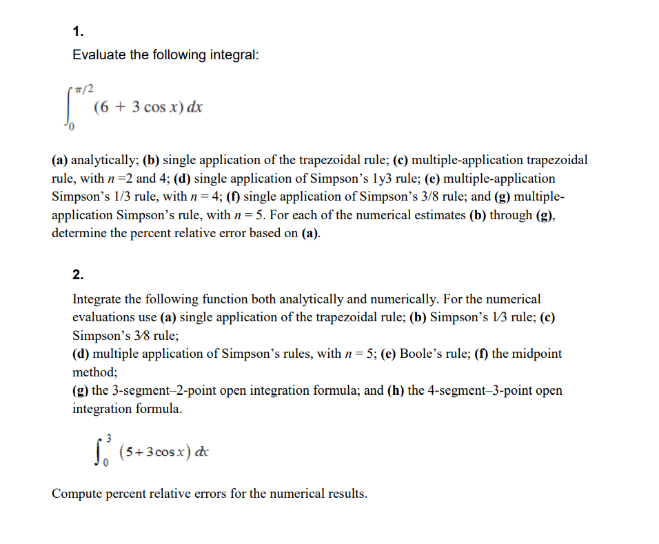 Solved 1. Evaluate the following integral: ∫0π/2(6+3cosx)dx | Chegg.com