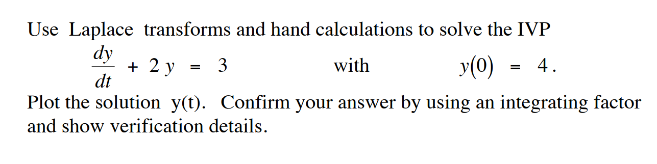 Solved Use Laplace transforms and hand calculations to solve | Chegg.com